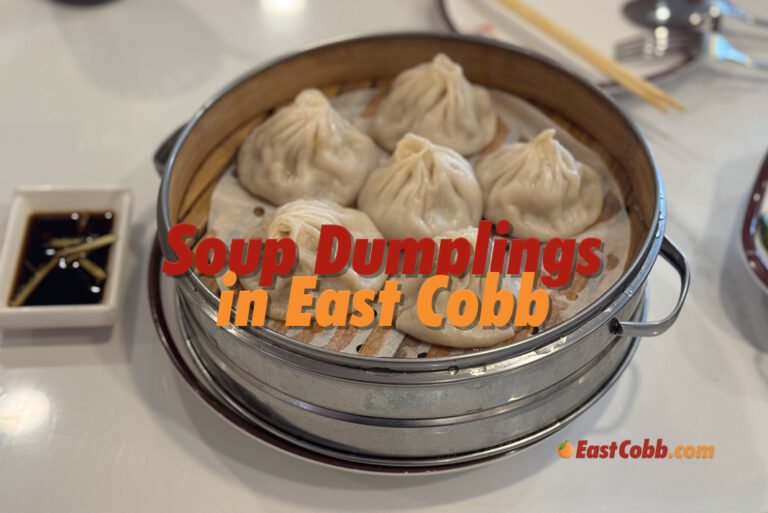 Where To Find Soup Dumplings (Xiao Long Bao) In East Cobb - EastCobb.com